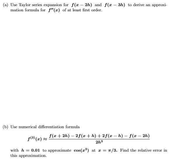 Solved (a) Use Taylor series expansion for f(x – 2h) and f(x | Chegg.com