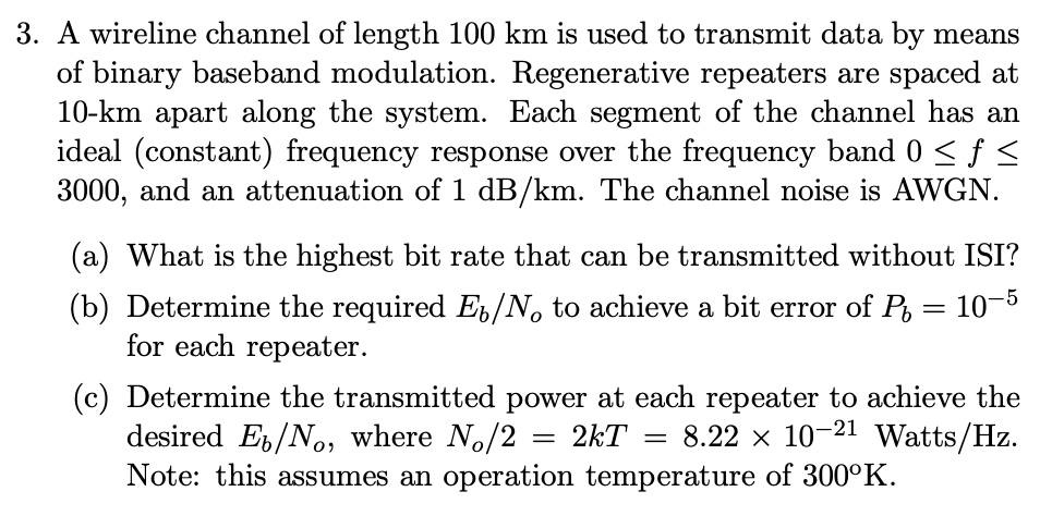 3. A wireline channel of length 100 km is used to | Chegg.com