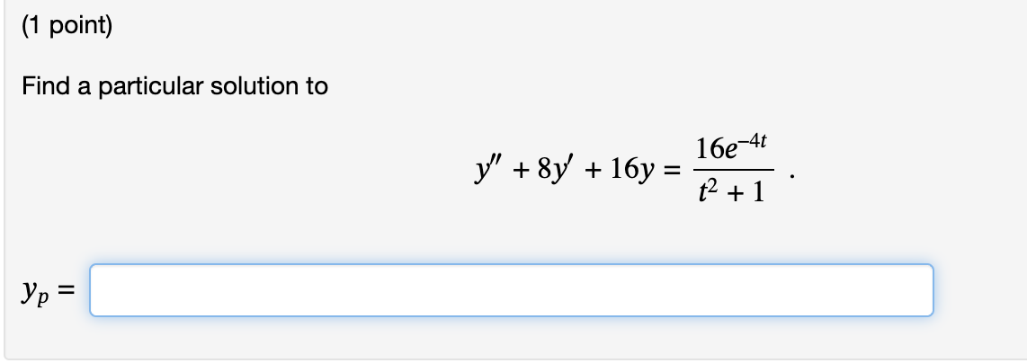 Solved (1 ﻿point)Find a particular solution | Chegg.com
