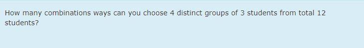 Solved How many combinations ways can you choose 4 distinct | Chegg.com