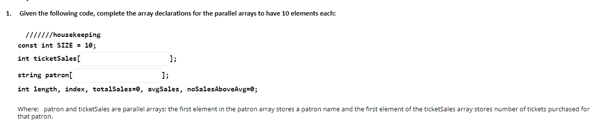 Solved 1. Given the following code, complete the array | Chegg.com