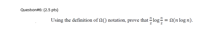 Solved Using the definition of Ω() notation, prove that | Chegg.com