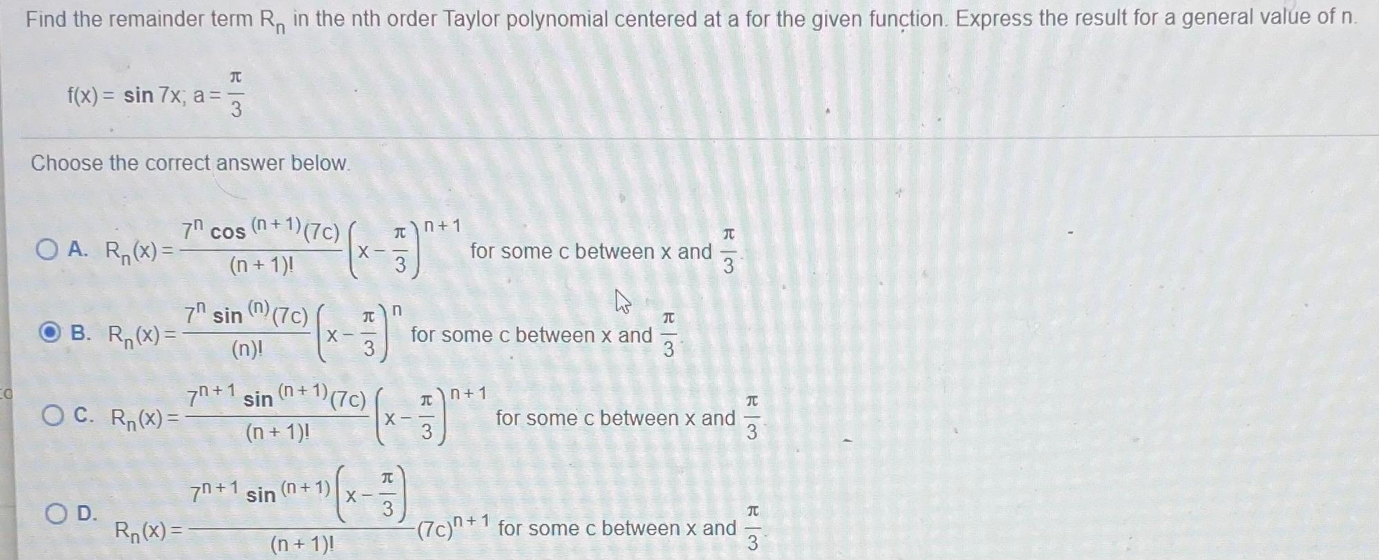 Solved Find the remainder term Rn in the nth order Taylor | Chegg.com