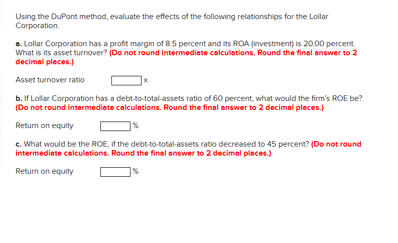 Solved Using the DuPont method, evaluate the effects of the | Chegg.com