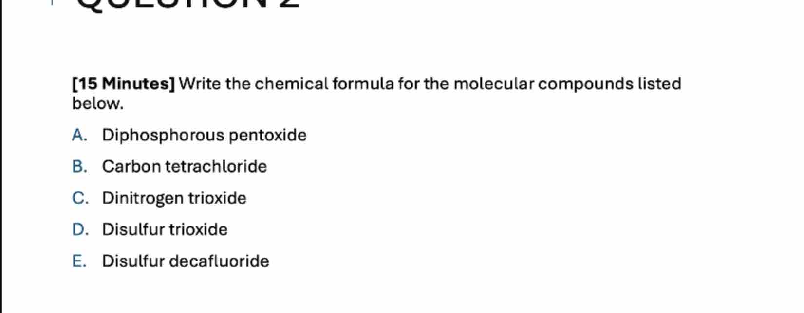 Solved [15 ﻿Minutes] ﻿Write the chemical formula for the | Chegg.com