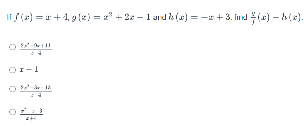 Solved If f(x)=x+4,g(x)=x2+2x−1 and h(x)=−x+3, find | Chegg.com