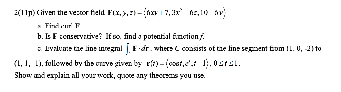 Solved 2(110) Given the vector field F(x, y, z)=(6xy +7, 3x2 | Chegg.com