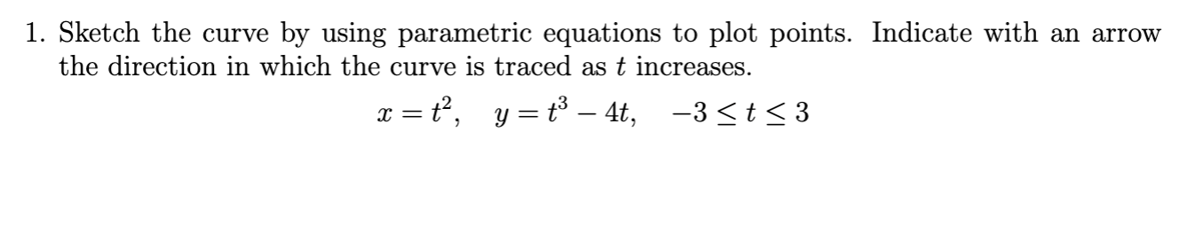 Solved Sketch The Curve By Using Parametric Equations To