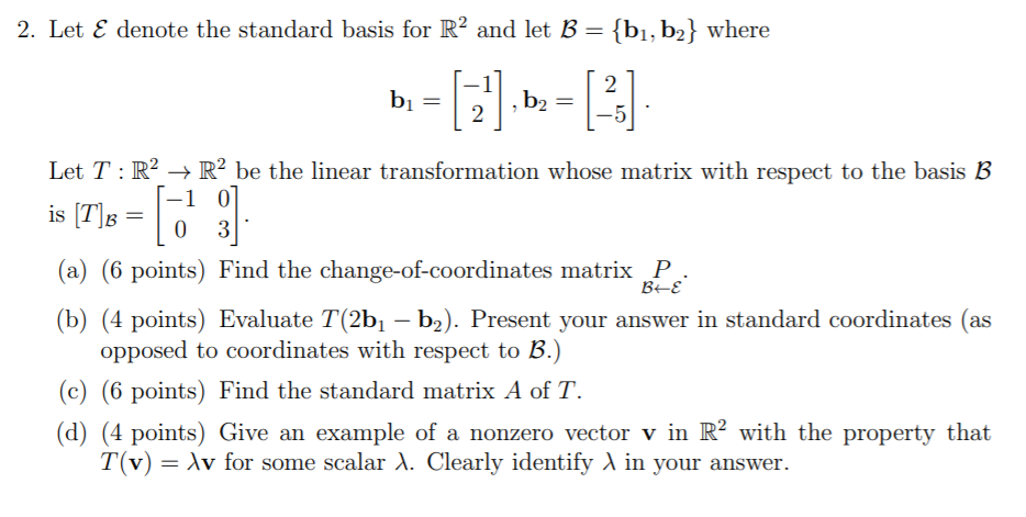 Solved 2. Let E denote the standard basis for R2 and let B = | Chegg.com