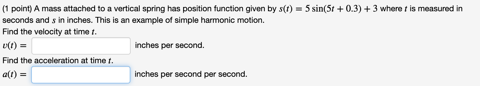 Solved (1 point) A mass attached to a vertical spring has | Chegg.com