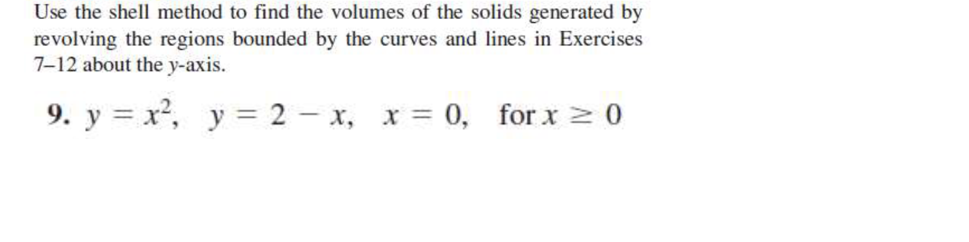 Solved Use the shell method to find the volumes of the | Chegg.com