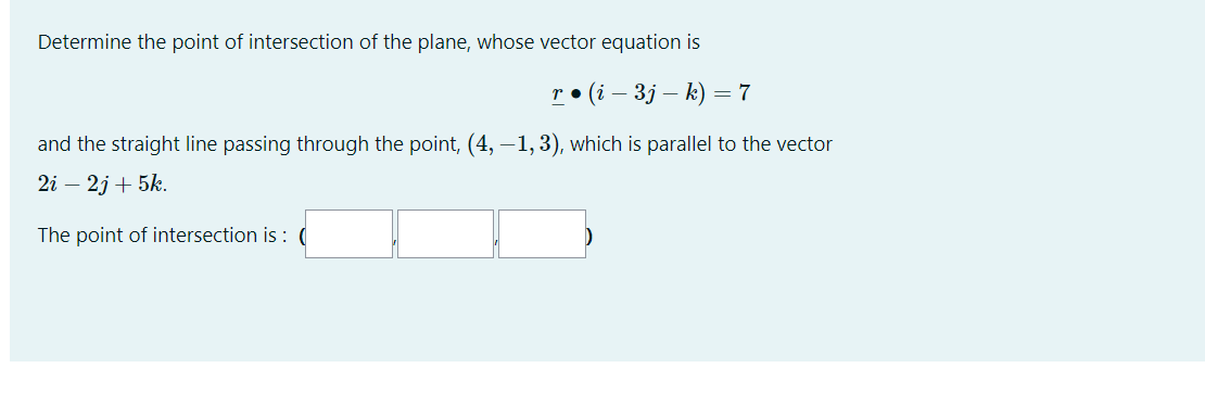 Solved Determine the point of intersection of the plane, | Chegg.com