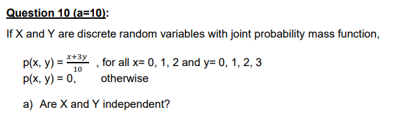 Solved Question 10 (a=10): If X and Y are discrete random | Chegg.com