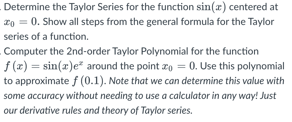 Solved Determine the Taylor Series for the function sin(x) | Chegg.com