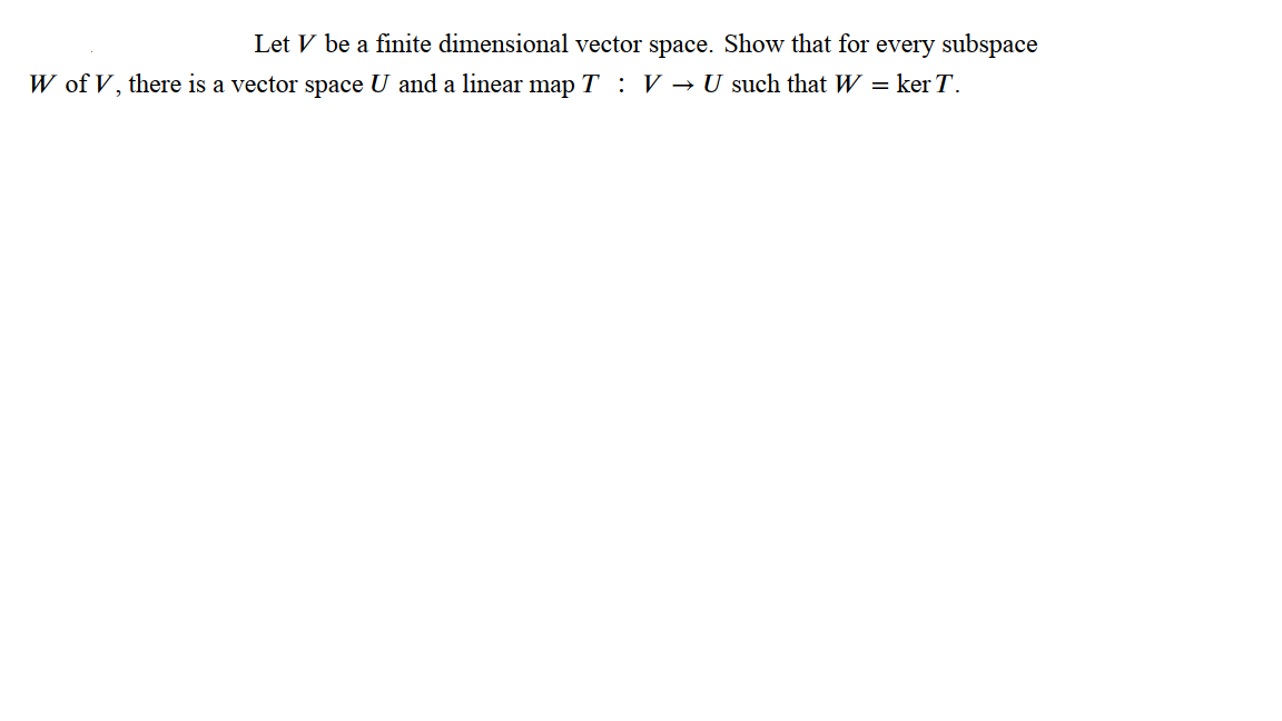 Solved Let V Be A Finite Dimensional Vector Space Show That