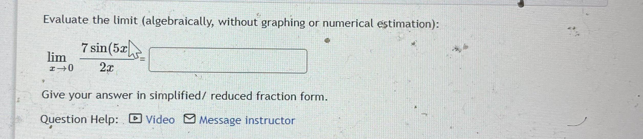 Solved Evaluate the limit (algebraically, without graphing | Chegg.com
