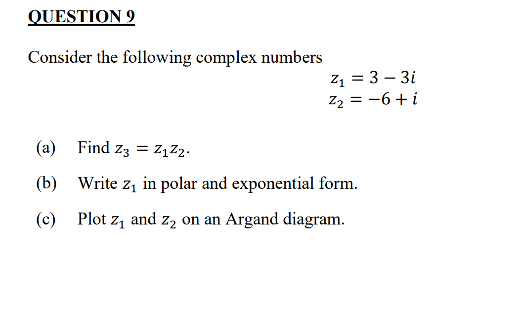 Solved Consider the following complex numbers z1=3−3iz2=−6+i | Chegg.com