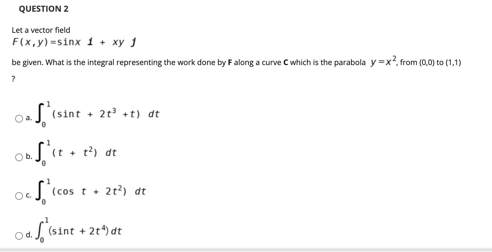 Solved QUESTION 2 Let a vector field F(x,y)=sinx i + xy j be | Chegg.com