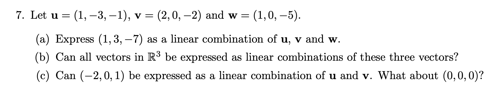 Solved Let u=(1,−3,−1),v=(2,0,−2) and w=(1,0,−5) (a) Express | Chegg.com