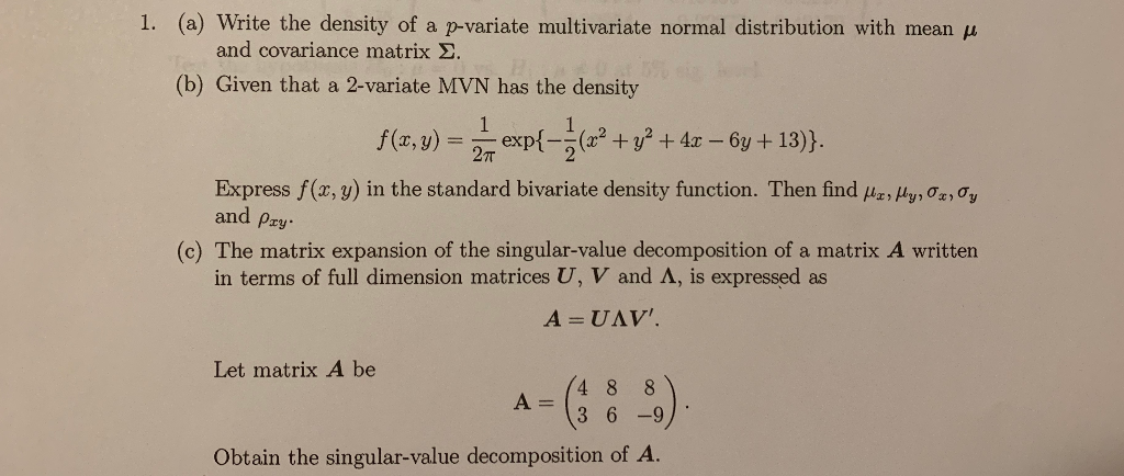 Solved 1. (a) Write the density of a p-variate multivariate | Chegg.com