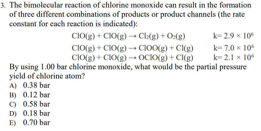 Solved 3. The bimolecular reaction of chlorine monoxide can | Chegg.com