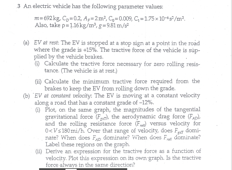 6 Using the vehicle parameters given in Problem 3, | Chegg.com