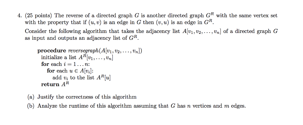 Solved 4. (25 points) The reverse of a directed graph G is | Chegg.com
