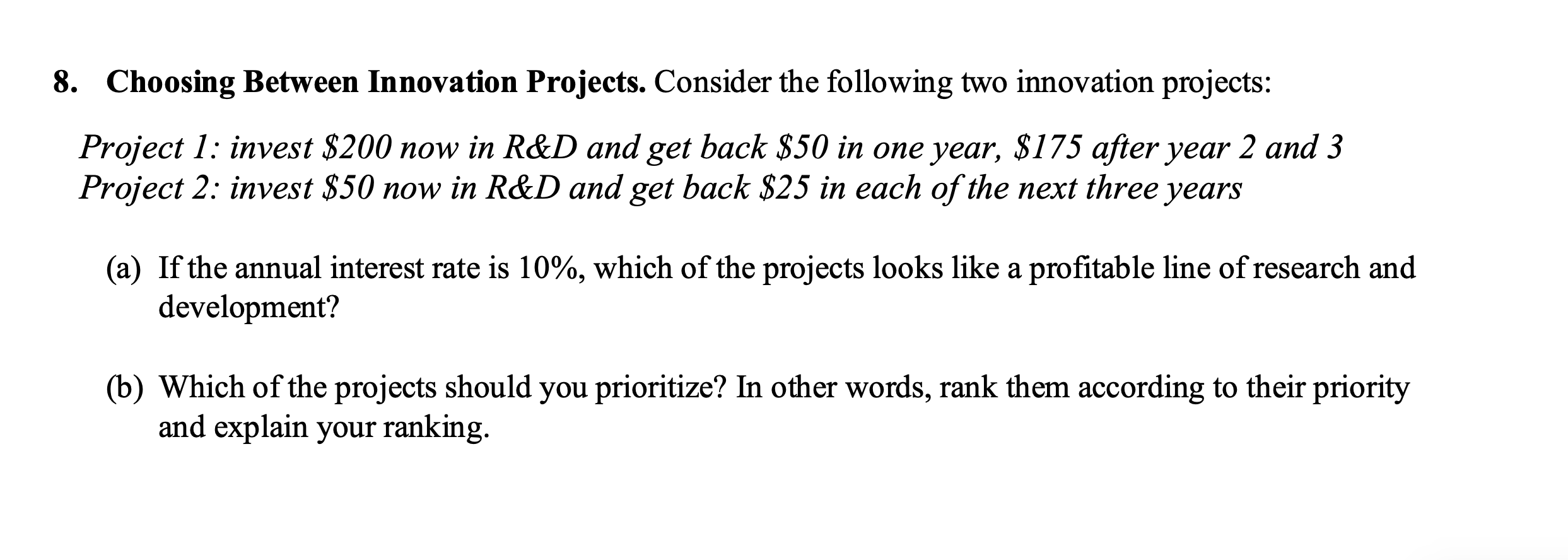 Solved 8. Choosing Between Innovation Projects. Consider the | Chegg.com