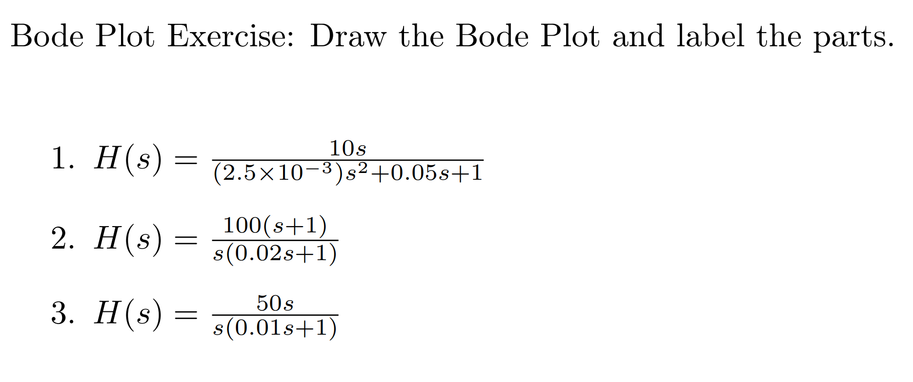 Solved Bode Plot Exercise: Draw the Bode Plot and label the | Chegg.com