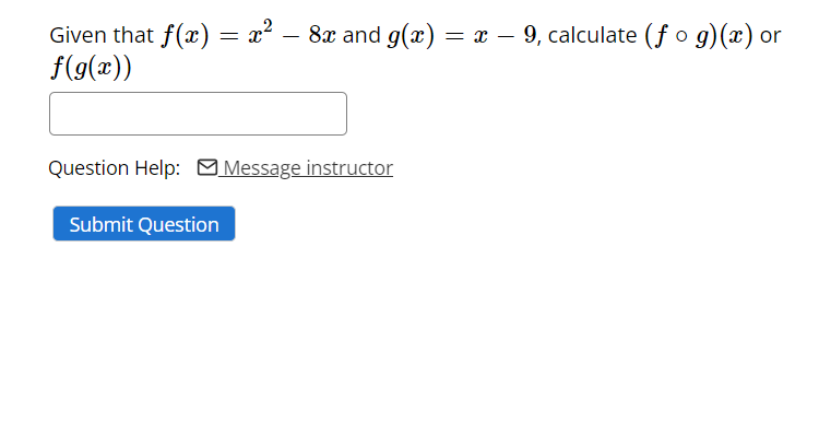 Solved Given that f(x)=x2-8x ﻿and g(x)=x-9, ﻿calculate | Chegg.com