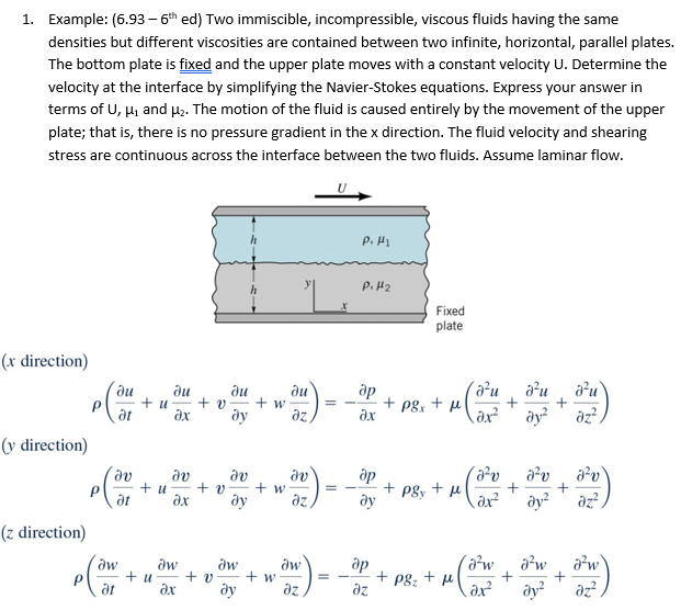 Solved 1. Example: (6.93 - 6th ed) Two immiscible, | Chegg.com Solved 1. Example: (6.93 - 6th ed) Two immiscible, | Chegg.com