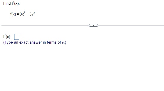 Solved Find f'(x).f(x)=9xe-3exf'(x)=(Type an exact answer in | Chegg.com