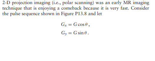 Solved 2-D projection imaging (i.e., polar scanning) was an | Chegg.com