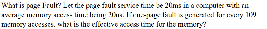 Solved Let the page fault service time be 20ms ﻿in a | Chegg.com