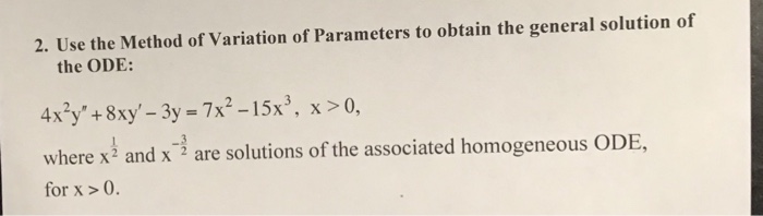 Solved 2. Use the Method of Variation of Parameters to | Chegg.com