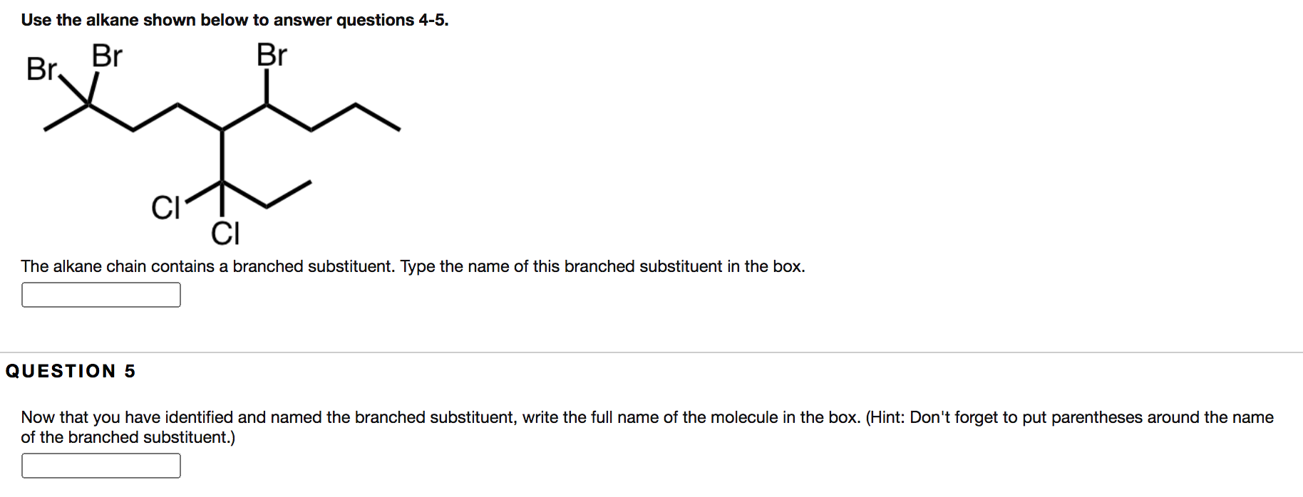 Solved Use the alkane shown below to answer questions 4-5. | Chegg.com