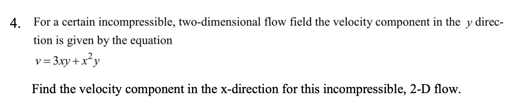 Solved 4. For a certain incompressible, two-dimensional flow | Chegg.com