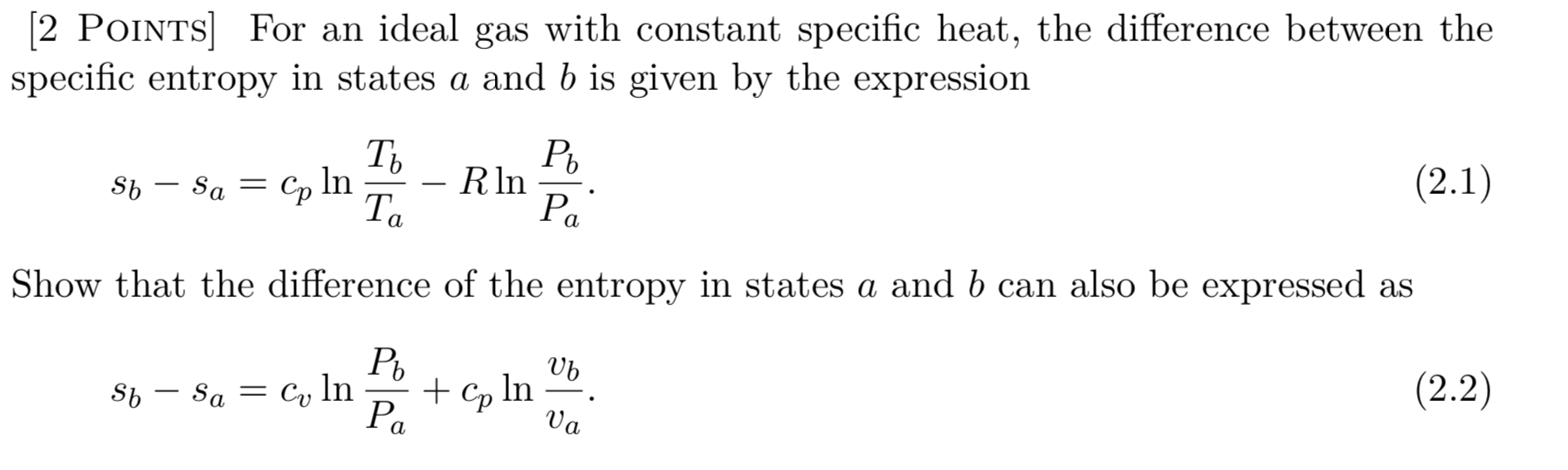 Solved [2 POINTS) For an ideal gas with constant specific | Chegg.com