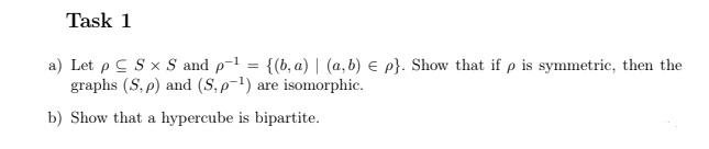 Solved Discrete Mathematics a) Let ρ ⊆ S × S and ρ-1 = {(b, | Chegg.com
