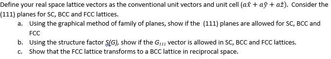 Solved Define your real space lattice vectors as the | Chegg.com