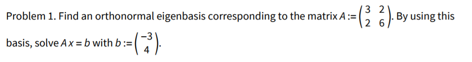 Solved Problem 1. Find an orthonormal eigenbasis | Chegg.com