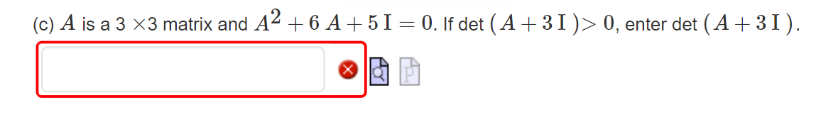 Solved (c) A is a 3×3 matrix and A2+6A+5I=0. If det(A+3I)>0, | Chegg.com