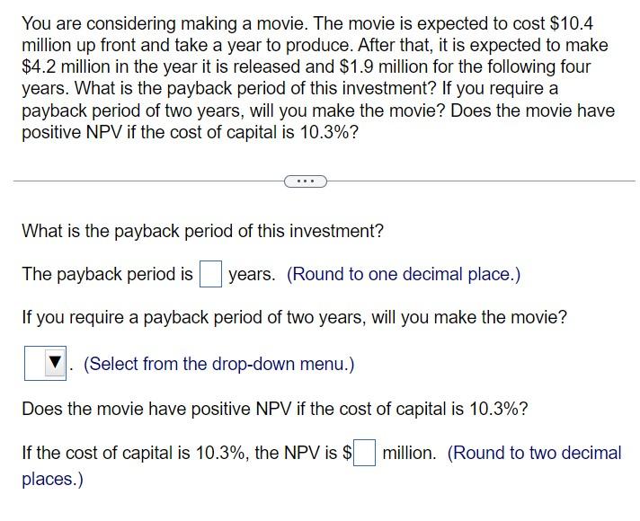 Solved You are considering making a movie. The movie is | Chegg.com