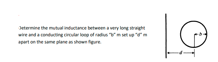 Solved Determine the mutual inductance between a very long | Chegg.com