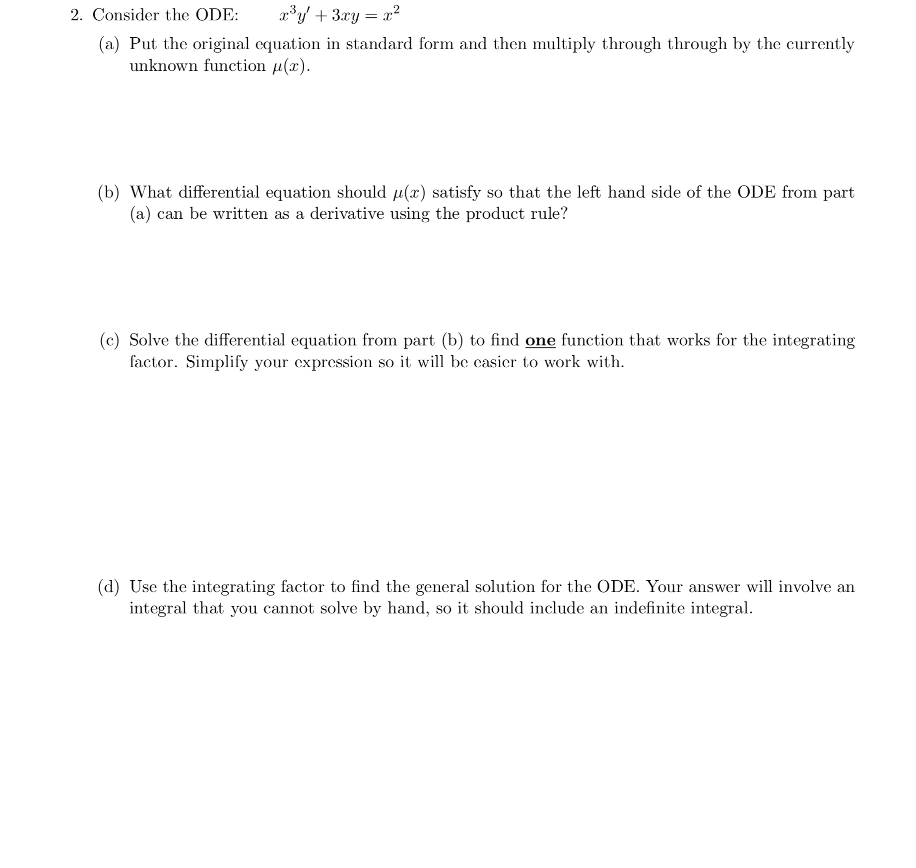 Solved 2. Consider the ODE: x3y′+3xy=x2 (a) Put the original | Chegg.com