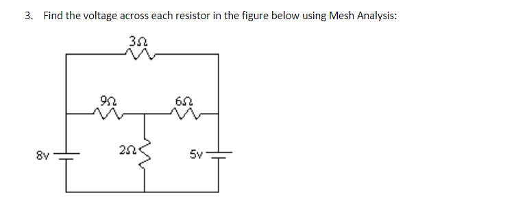 Solved 3. Find the voltage across each resistor in the | Chegg.com