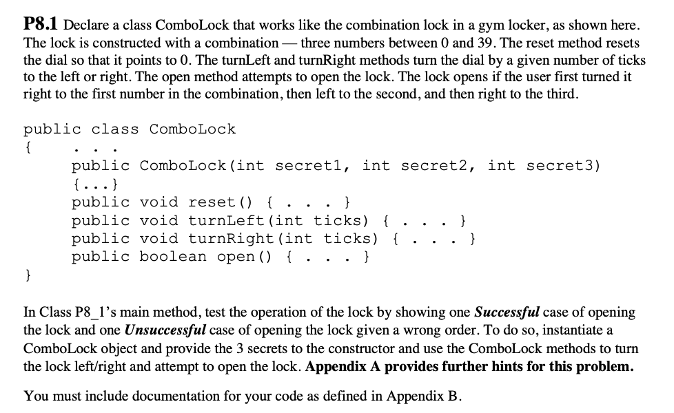Solved P8.1 Declare a class ComboLock that works like the | Chegg.com