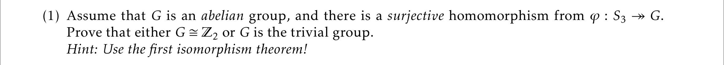 Solved 1) Assume that G is an abelian group, and there is a | Chegg.com