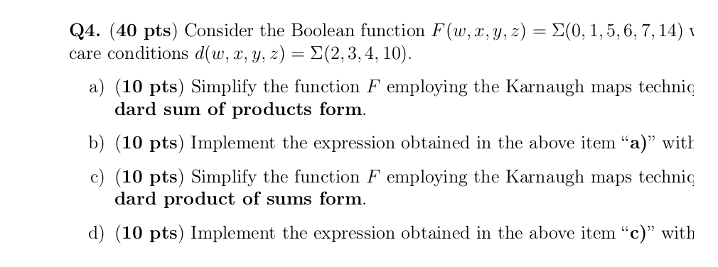 Solved Q4. (40 pts) Consider the Boolean function F(w, x, y, | Chegg.com