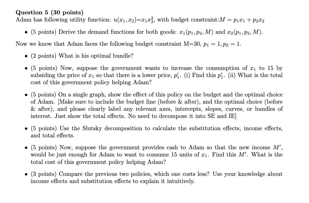 Solved Question 5 ( 30 ﻿points)Adam has following utility | Chegg.com